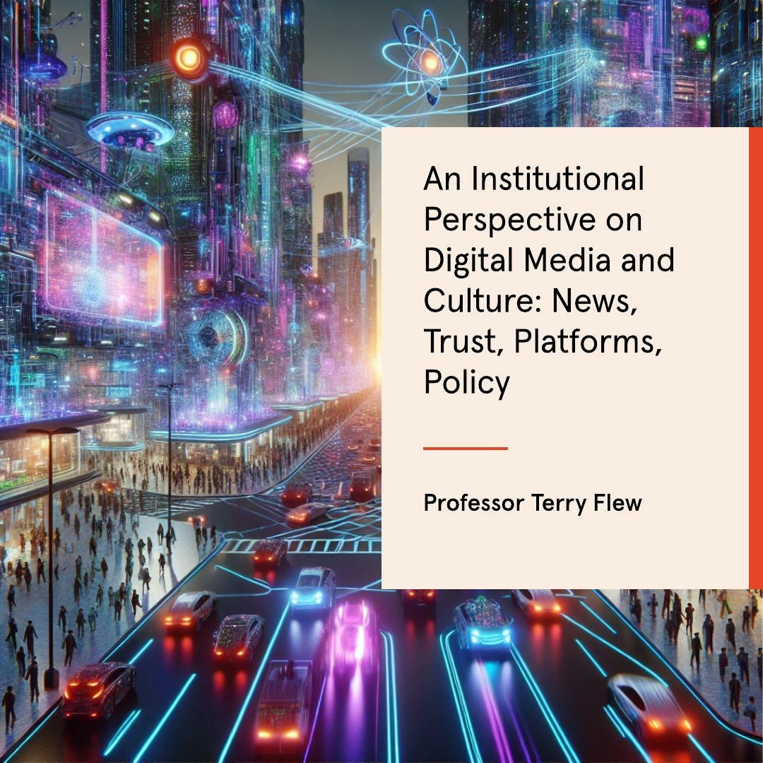 An Institutional Perspective on Digital Media and Culture: News, Trust ...