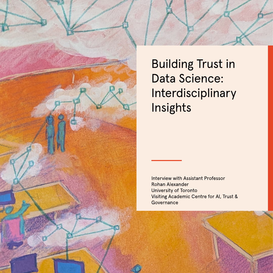 Building Trust in Data Science: Interdisciplinary Insights from Rohan Alexander - Mediated Trust ...